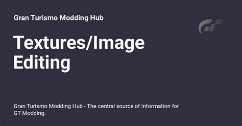 Textures Image Editing Gran Turismo Modding Hub