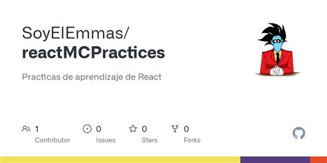 GitHub SoyElEmmas ReactMCPractices Practicas De Aprendizaje De React