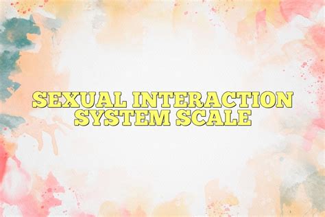 Sexual Interaction System Scale