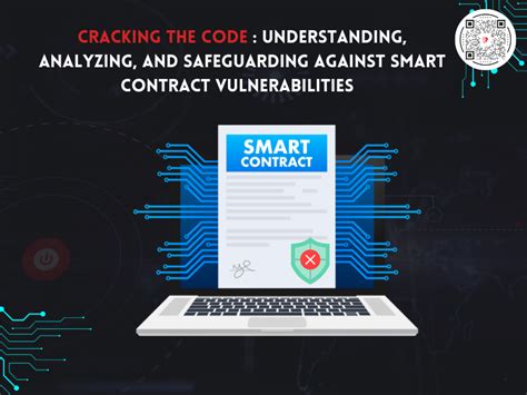 Cracking The Code Understanding Analyzing And Safeguarding Against Smart Contract Vulnerabilities