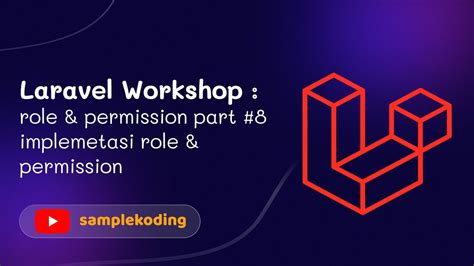 Laravel Role Permission Part 8 Implementasi Role And Permission Youtube