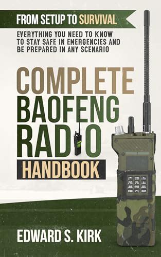 Complete Baofeng Radio Handbook From Setup To Survival Everything You Need To Know To Stay