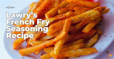 Lawrys French Fry Seasoning Recipe Fitfeaster