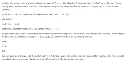 Solved Imagine That We Are Writing A Matrix Class That