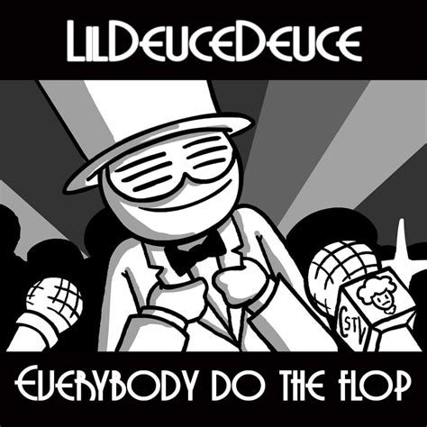 Lildeucedeuce Everybody Do The Flop Lyrics Genius Lyrics