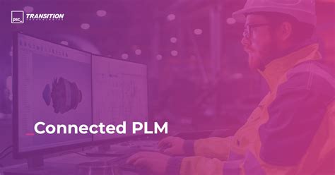 Connected Plm Build A Digital Thread Across The Value Chain