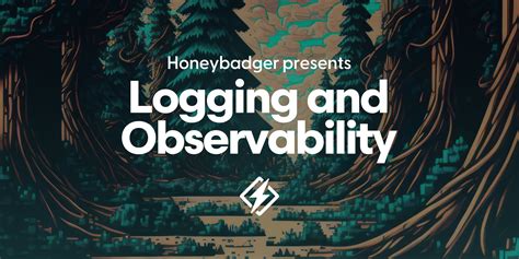 Log Management And Observability Software Honeybadger