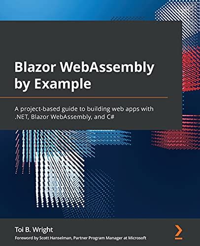 Book Reviews Blazor Webassembly By Example By Toi B Wright Bookschatter
