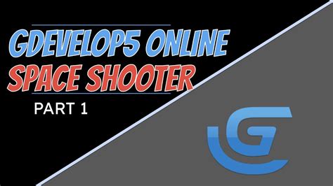 Gdevelop5 Online Part 1 Space Shooter Tutorial Youtube