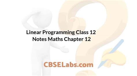 Linear Programming Class 12 Notes Maths Chapter 12 Cbse Labs