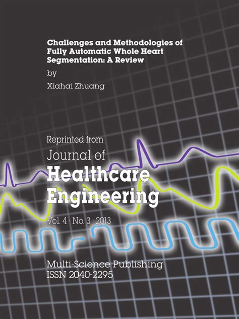 Pdf Challenges And Methodologies Of Fully Automatic Whole Heart Segmentation A Review