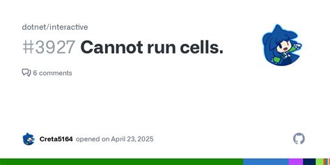 cannot run cells · issue 3927 · dotnet interactive · github