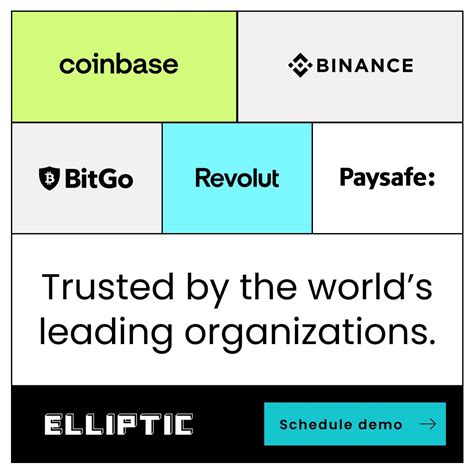 See Firsthand Why The Worlds Leading Organizations Trust Elliptics Blockchain Analytics With