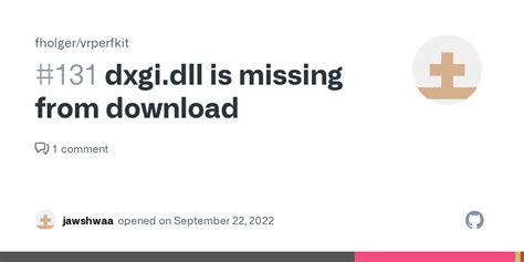 dxgi dll is missing from download · issue 131 · fholger vrperfkit · github