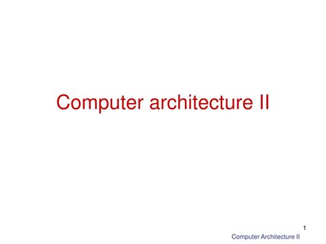 Ppt Computer Architecture Ii Powerpoint Presentation Free Download Id4422343