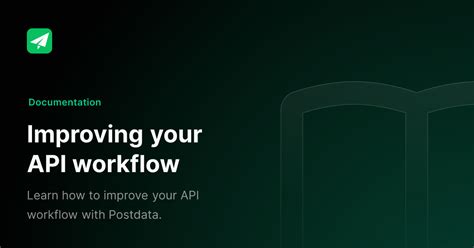 Improving Your Api Workflow Postdata Documentation