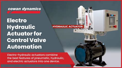 Electro Hydraulic Actuator For Control Valve Automation Youtube