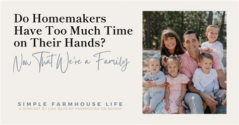 Episode 190 Do Homemakers Have Too Much Time On Their Hands Katie