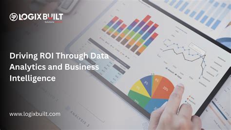 Driving Roi Through Data Analytics And Business Intelligence