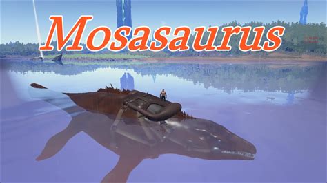 Ark Survival Evolved Taming A Mosasaurus Youtube