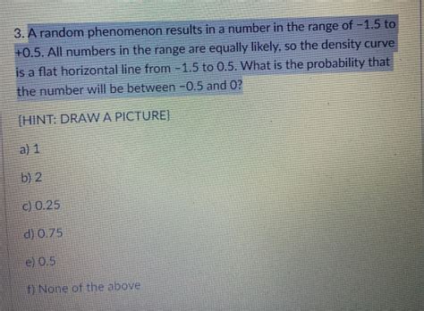 Solved 3 A Random Phenomenon Results In A Number In The