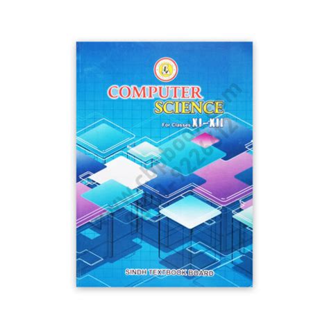 Computer Science For Class Xi Xii Sindh Textbook Board Cbpbook