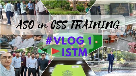 Vlog 1 Aso In Css Training At Istm Delhi Youtube