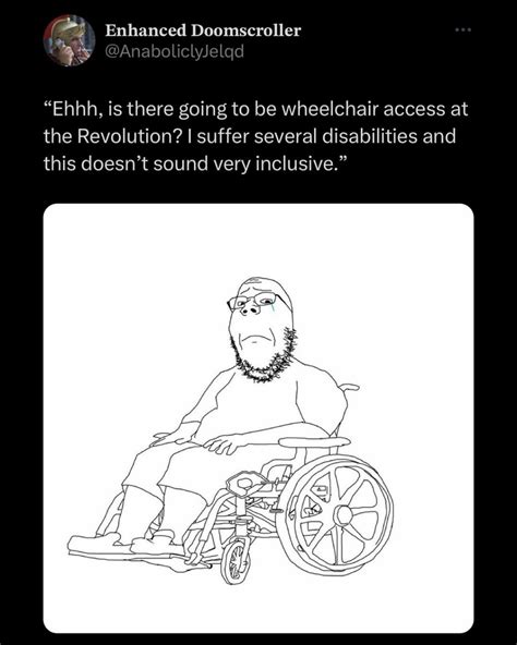 Wheelchair Access At The Revolution Know Your Meme