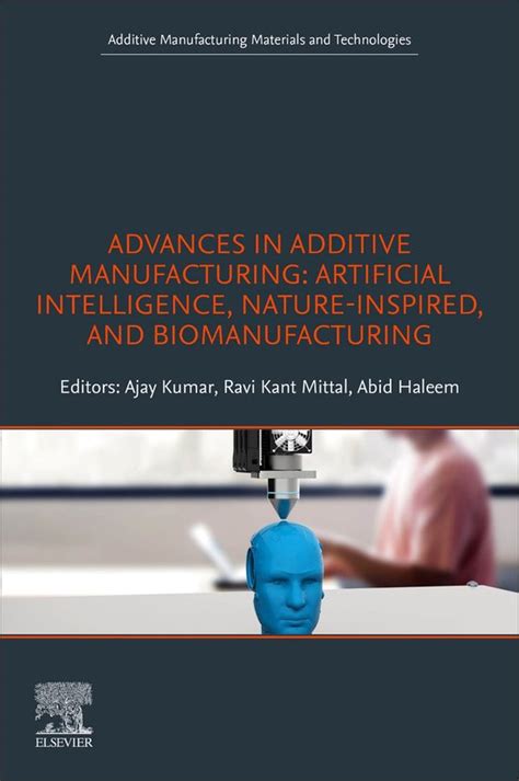 Additive Manufacturing Materials And Technologies Advances In