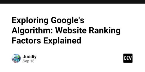 Exploring Google S Algorithm Website Ranking Factors Explained DEV