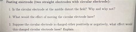 Solved Floating Electrode Two Straight Electrodes With