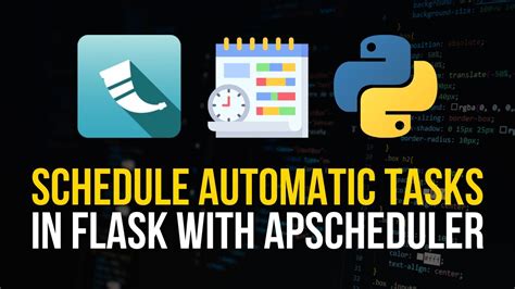Schedule Automatic Tasks In Flask With Apscheduler Youtube