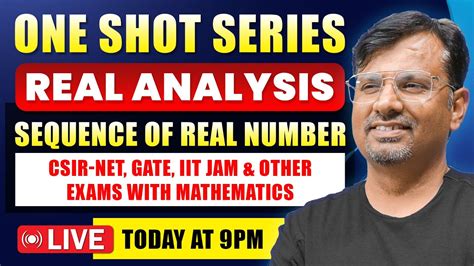 Real Analysis Sequence Of Real Number For Csir Net Iit Jam Gate Etc One Shot Series By Gp