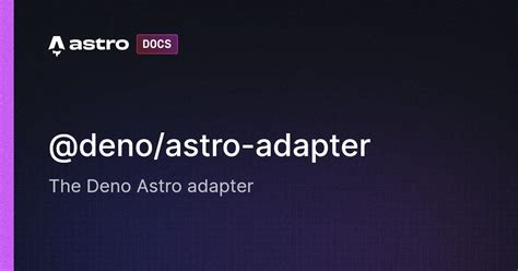 deno astro adapter Astro中文文档 Astro中文网