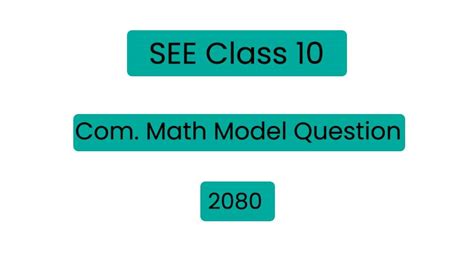 Class 10 See Math Model Question 2080 With Solution