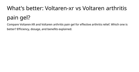 Whats Better Voltaren Xr Vs Voltaren Arthritis Pain Gel Medsis