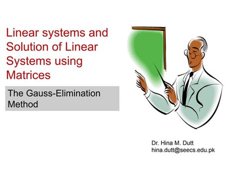Solving Linear Systems Of Equations Gauss Elimination Method Ppt