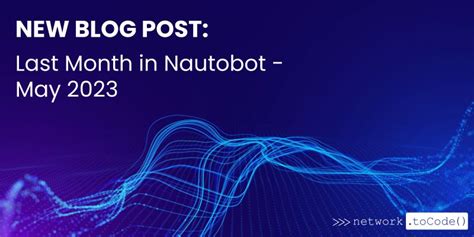 Network To Code On Linkedin New Blog Last Month In Nautobot May 2023 This Brand New