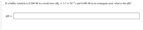solved if a buffer solution is 0 280 m in a weak acid ka