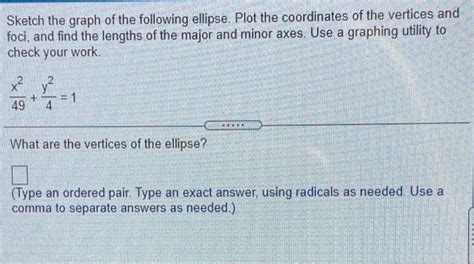 Solved Sketch The Graph Of The Following Ellipse Plot The