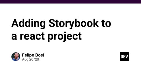 Adding Storybook To A React Project Dev Community