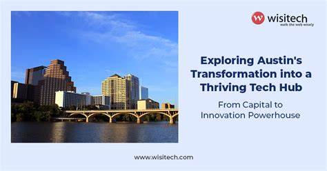 Austin Tech Hub A Rising Star In Tech Innovation Wisitech