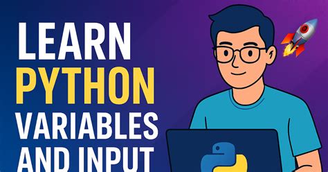 Basics Of Python—starting With Variables And User Input