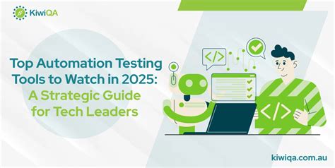 Automation Testing Tools 2025 A Strategic Guide For Leaders