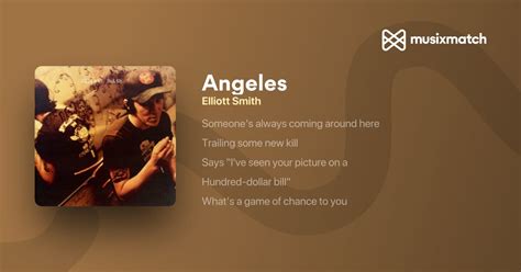 Elliott Smith Angeles 가사 Musixmatch