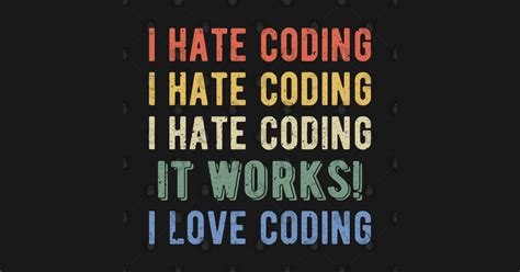 i hate coding funny coder i coder t shirt teepublic