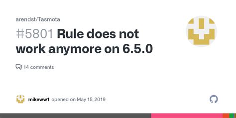 Rule Does Not Work Anymore On 650 · Issue 5801 · Arendsttasmota