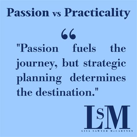 Passion Vs Practicality Many Entrepreneurs Start With Big Dreams But