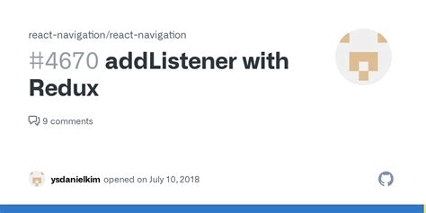 Addlistener With Redux · Issue 4670 · React Navigationreact Navigation · Github