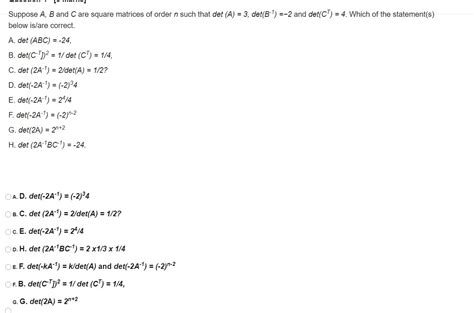 Solved Suppose A B And C Are Square Matrices Of Order N Chegg